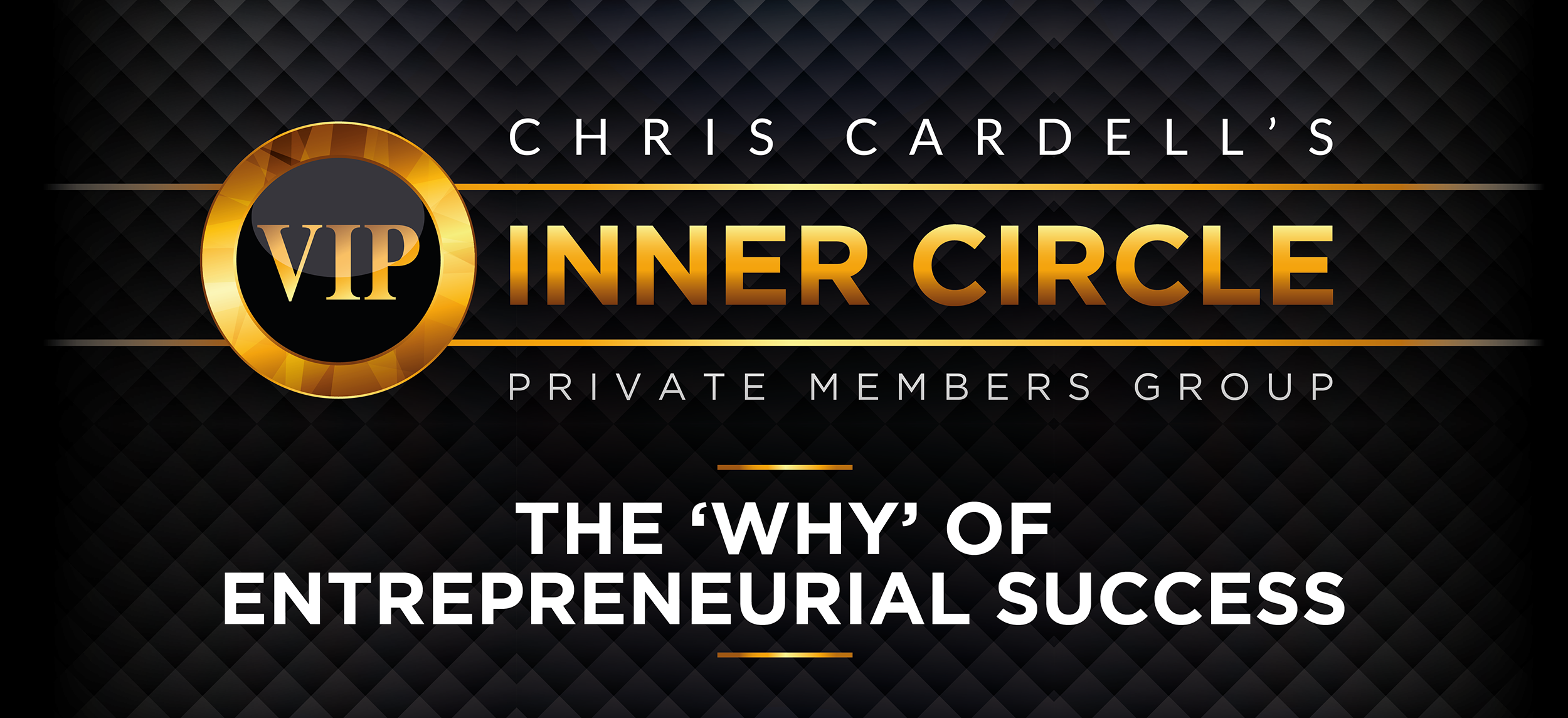 VIP Video the why of success - Chris Cardell