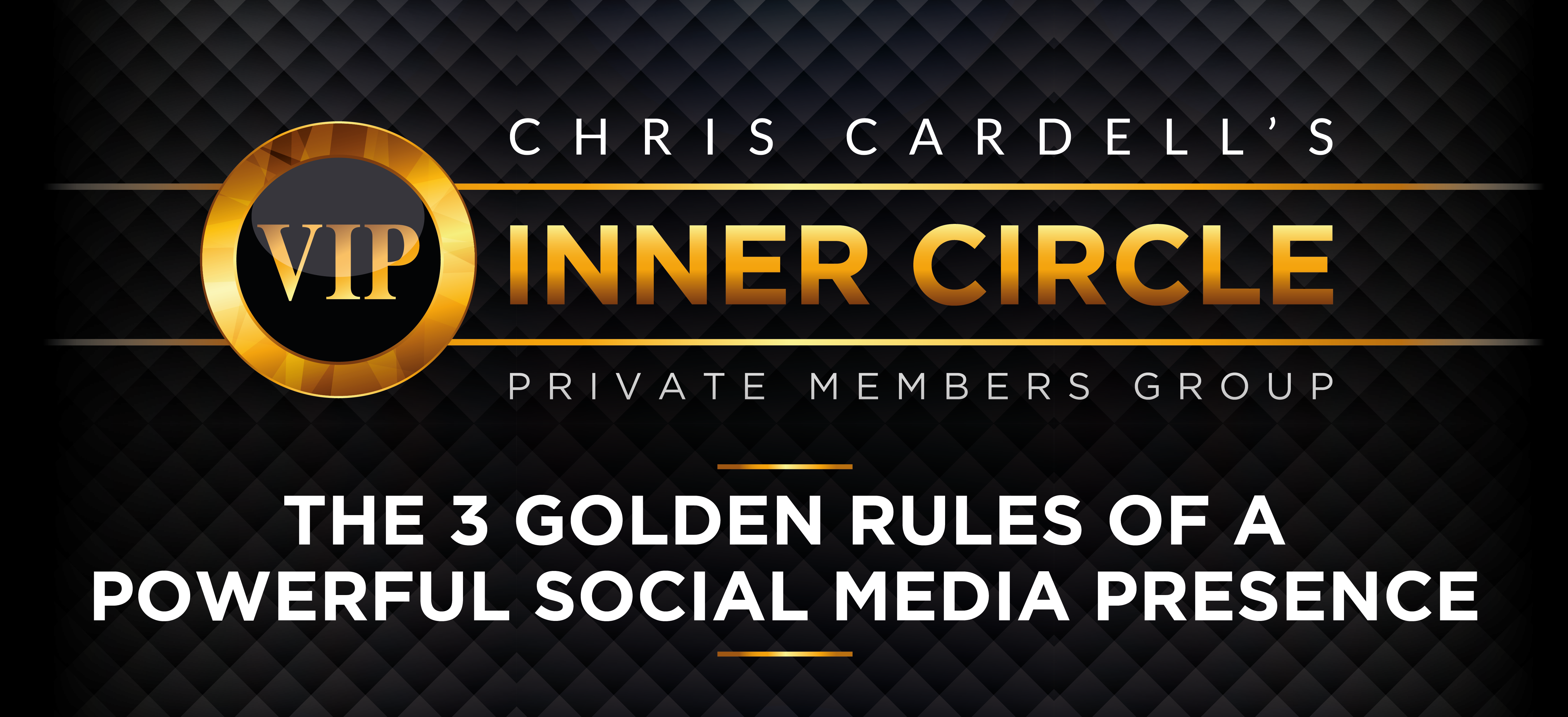 The 3 Golden Rules Of A Powerful Social Media Presence - Chris Cardell